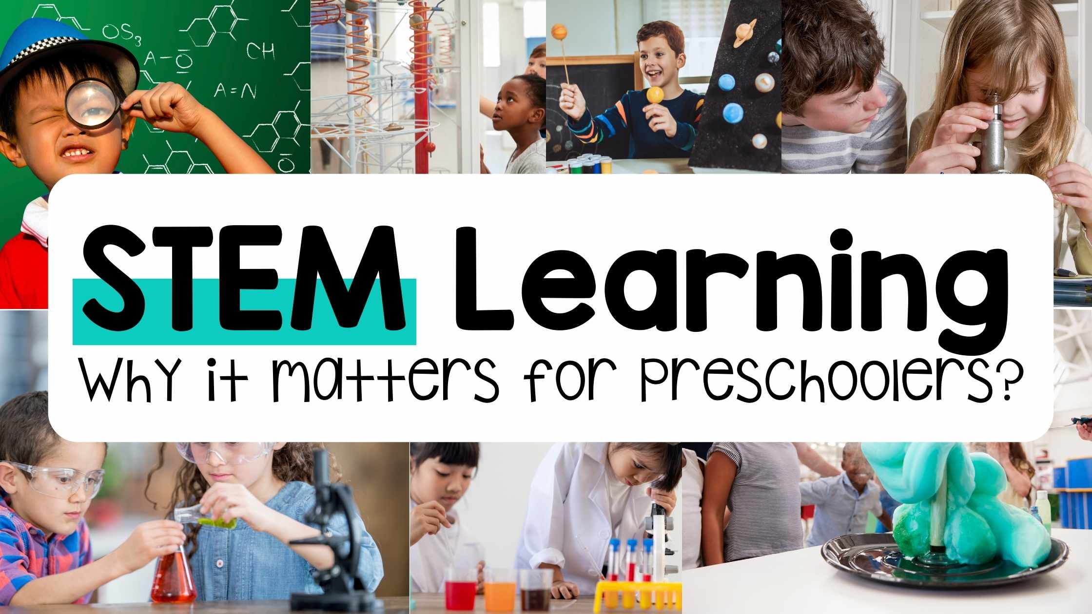 A Summer of STEM — Why STEM Learning Matters for Preschoolers